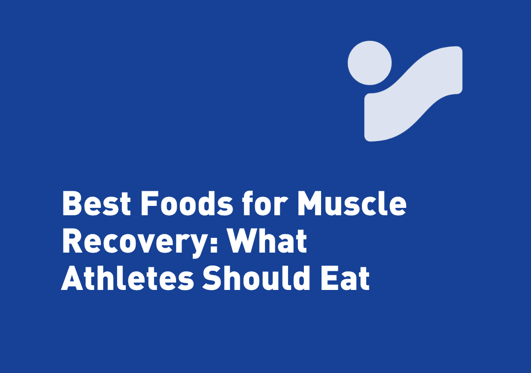 Best Foods for Muscle Recovery - Guide| Intersport Elverys Ireland